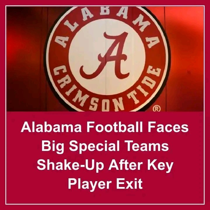 Alabama Football Faces Big Special Teams Shake-Up After Key...